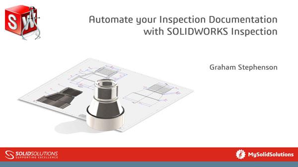 Automate your Inspection Documentation with SOLIDWORKS Inspection